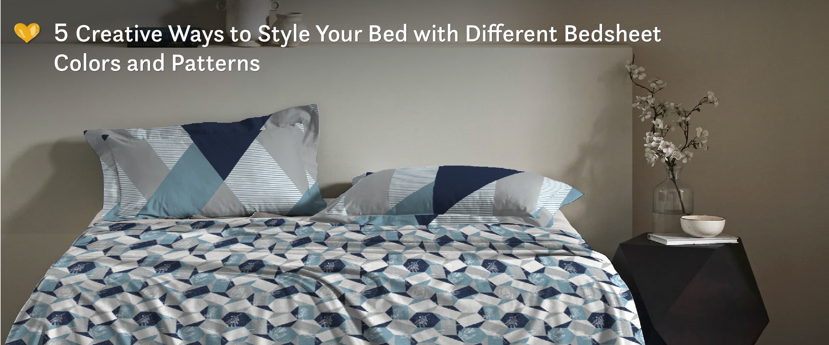 5 Creative Ways to Style Your Bed with Different Bedsheet Colors and P ...